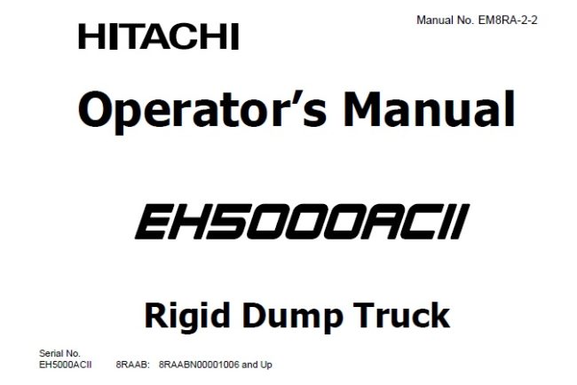Hitachi EH5000ACII Rigid Dump Truck Operator’s Manual (8RAABN00001006 ...