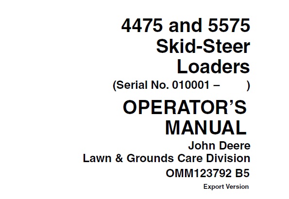 John Deere 4475 and 5575 Skid-Steer Loaders (Serial No. 010001 ...
