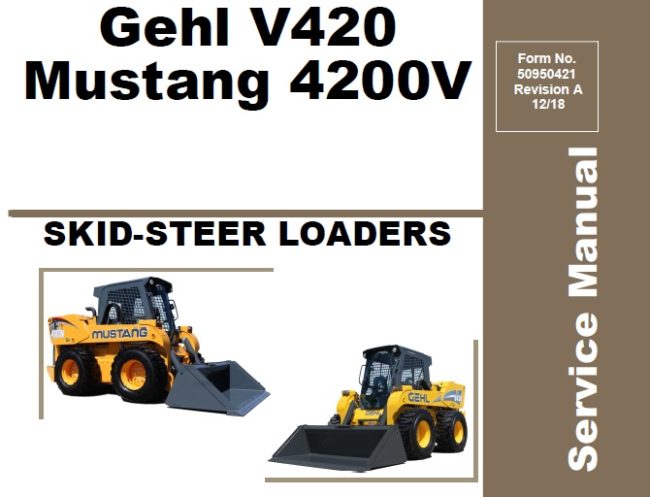 Gehl V420 & Mustang 4200V Skid-Steer Loaders Service Repair Manual
