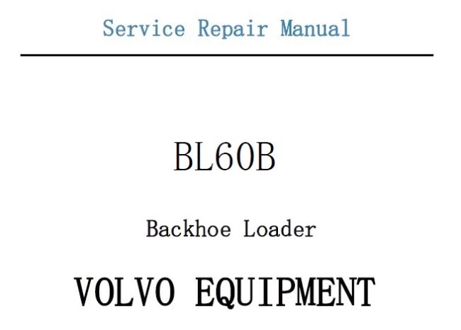 Volvo BL60B Backhoe Loader Service Repair Manual
