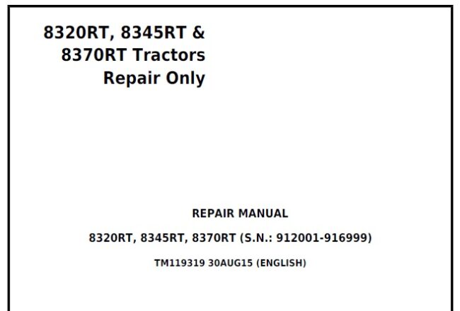 John Deere 8320RT, 8345RT & 8370RT Tractors (SN 912001-916999) Repair ...