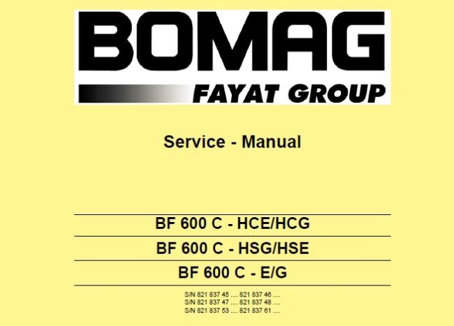 Bomag BF 600 C – HCE / HCG / HSG / HSE , E/G Road Finisher Service Manual
